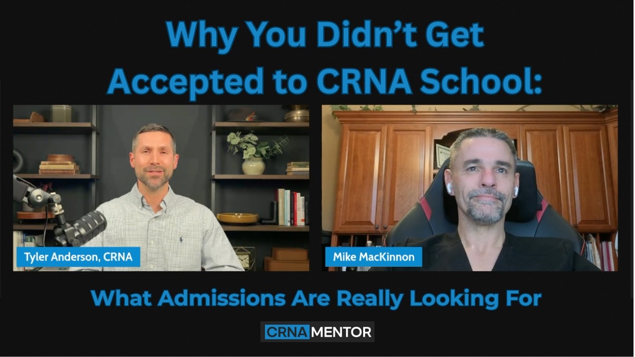 Why You Didn’t Get Accepted to CRNA School: What Admissions Are Really Looking For