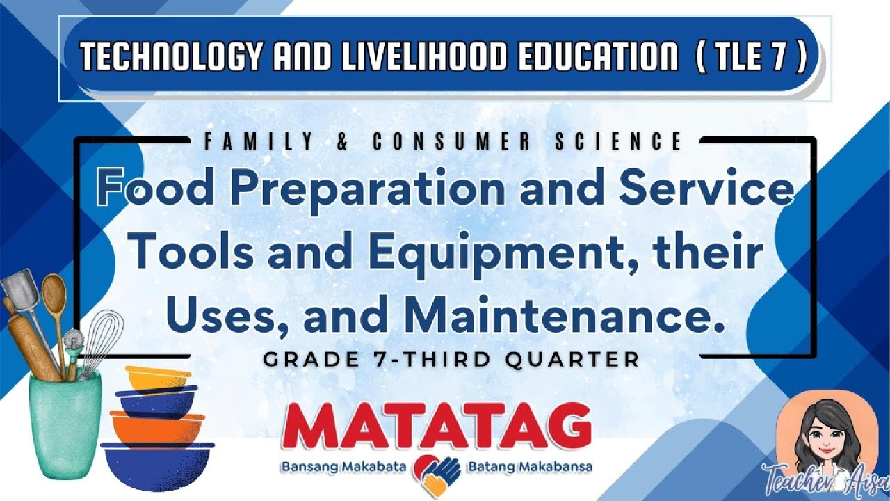 TLE 7- MATATAG LESSON (3RD QTR) Food Preparation & Service Tools and Equipment