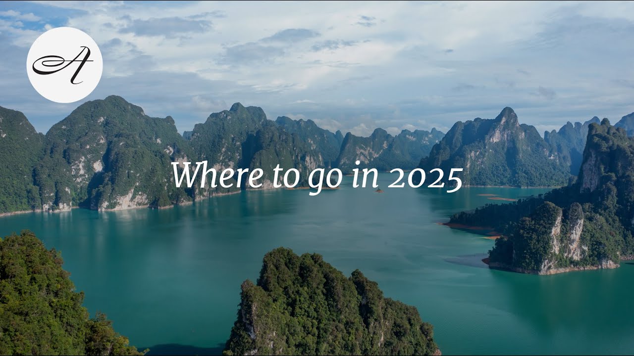 Best holiday destinations for 2025 | Audley Travel UK