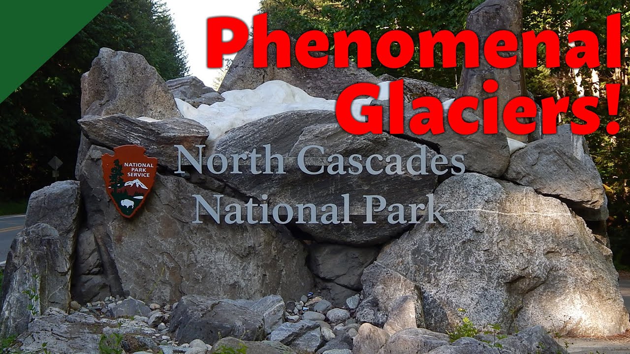 Washington’s Hidden Gem - North Cascades National Park