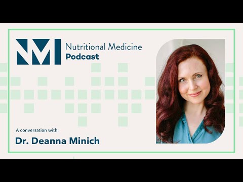 Dr. Deanna Minich: The Power of Phytonutrients; New Insights, Controversies and Practical Tips