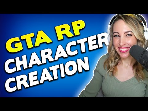 GTA RP - CREATE Your CHARACTER + BACKSTORY