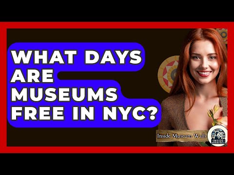 What Days Are Museums Free In NYC? - Inside Museum Walls