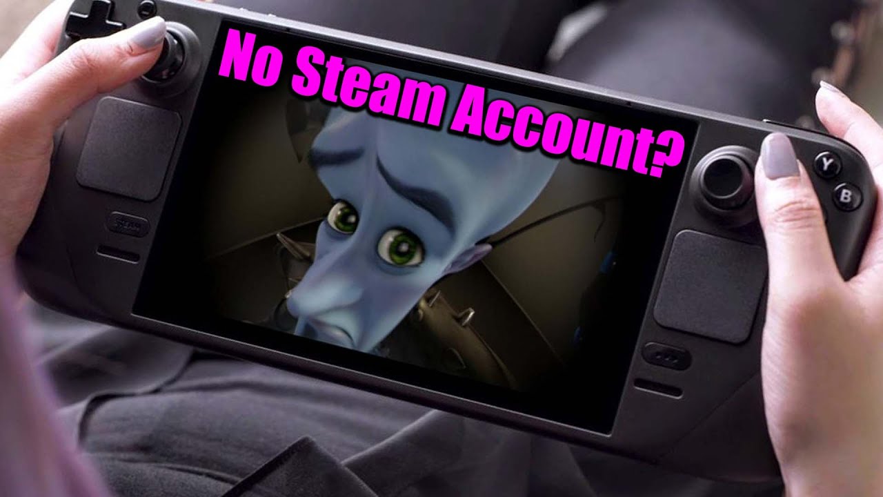 Using the Steam Deck WITHOUT a Steam Account?