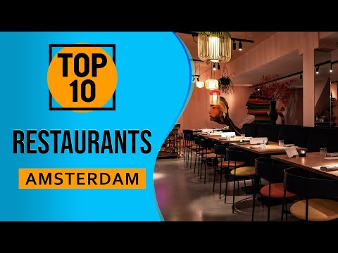 Top 10 Best Restaurants In Amsterdam, Netherlands