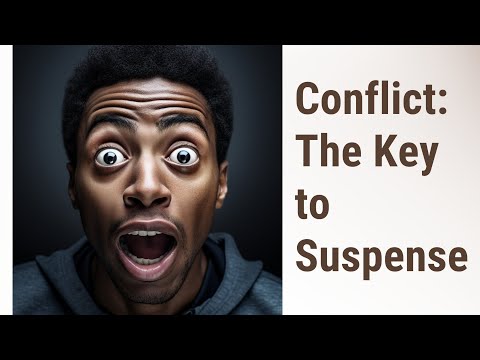 Unraveling Tension: Crafting Suspense Through Conflict in Creative Writing