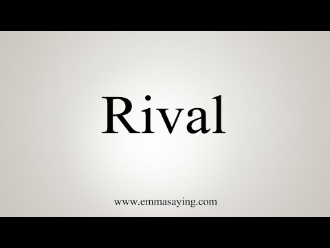 How To Say Rival
