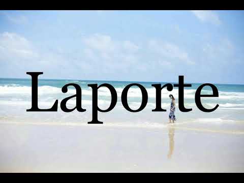 How To Pronounce Laporte🌈🌈🌈🌈🌈🌈Pronunciation Of Laporte
