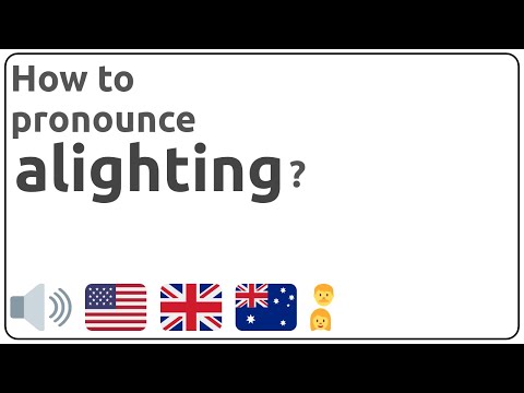 How to pronounce alighting in english?