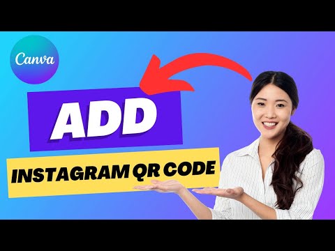 How to Add Instagram QR Code to Canva 2025?