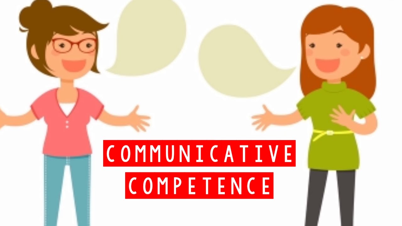 COMMUNICATIVE COMPETENCE