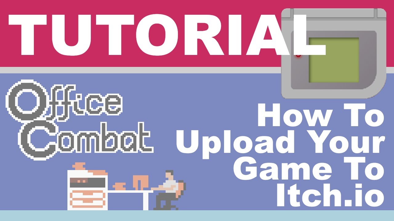How to upload your GB Studio Game to Itch.io - Office Combat - Game Boy Competition 2021