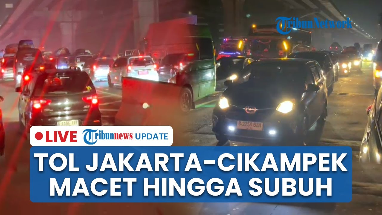 LIVE: Tol-Jakarta Cikampek Macet Parah hingga Jumat Subuh, Pemudik Terpaksa Istirahat di Tepi ...