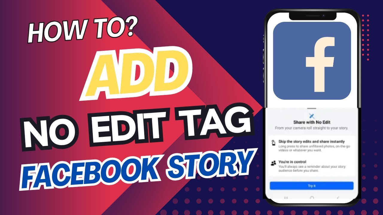 How to Add a No Edit Tag to Your Facebook Story | Step-by-Step Tutorial