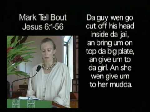 Da Hawaii Pidgin Bible, Mark Tell Bout Jesus 6:1-56