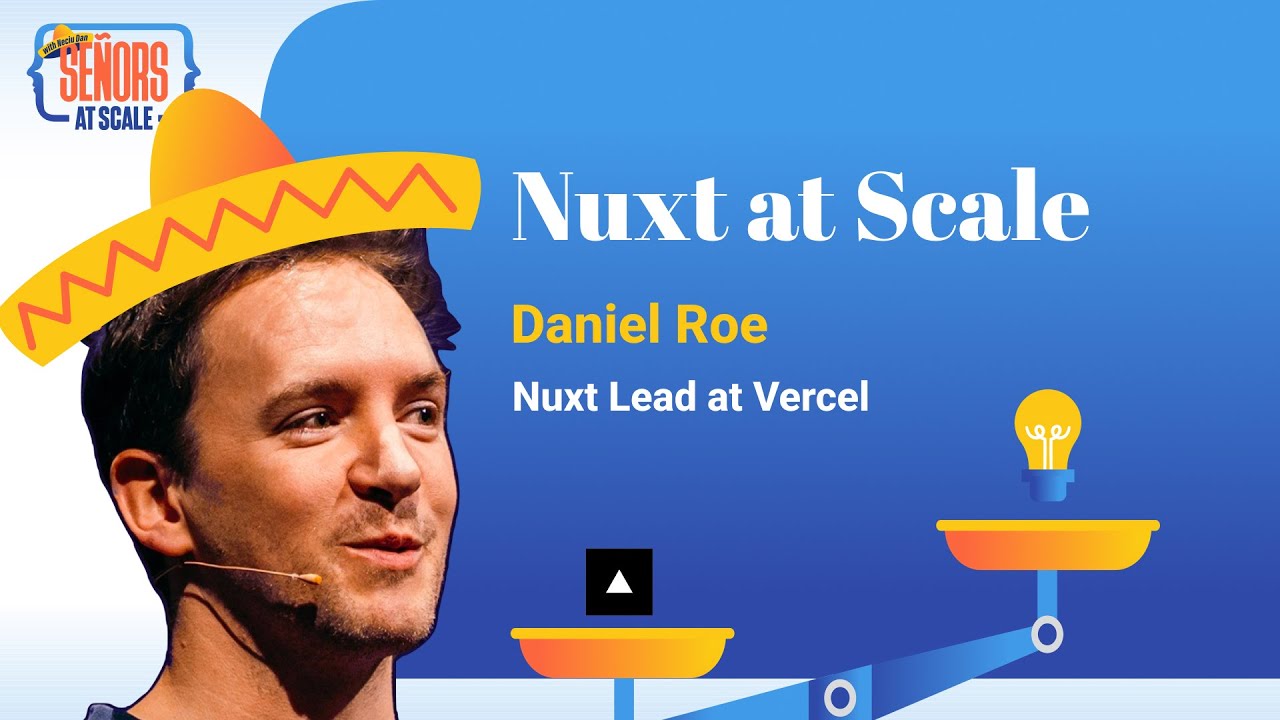 Nuxt at Scale with Daniel Roe