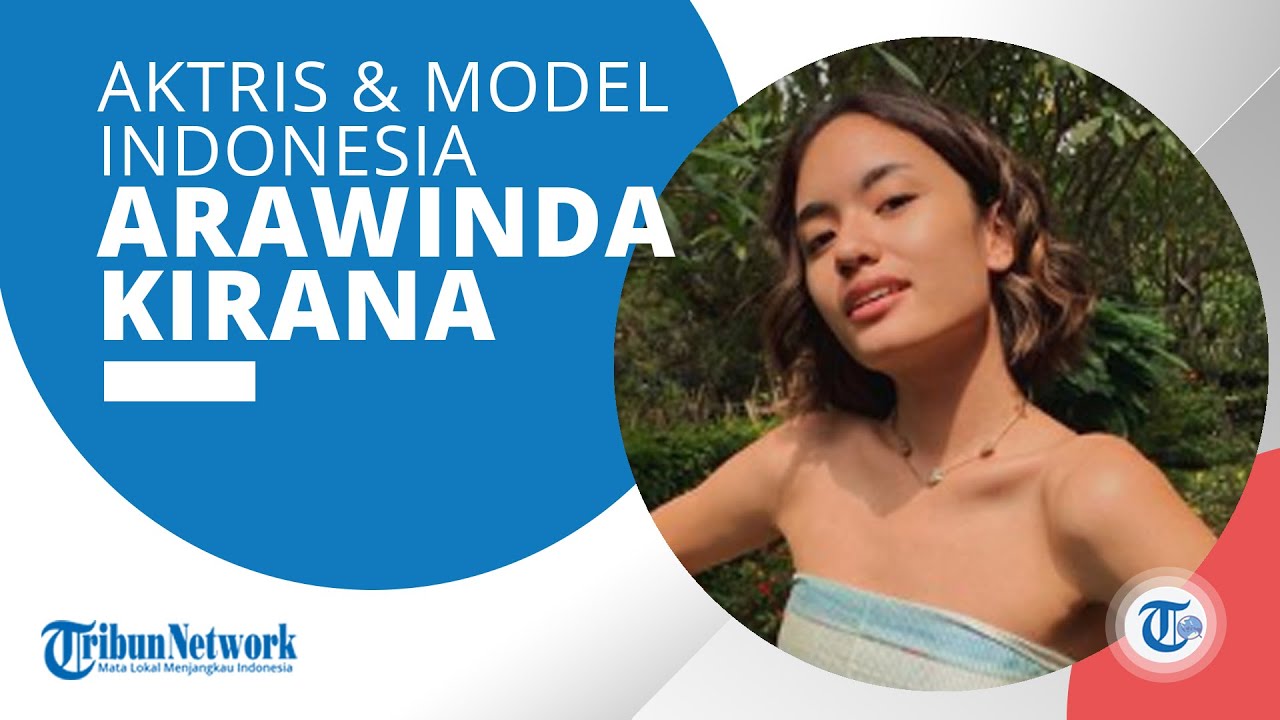 Profil Arawinda Kirana, Aktris dan Model Pendatang Baru yang Heboh ... Profil Arawinda Kirana, Aktris dan Model Pendatang Baru yang Heboh ...