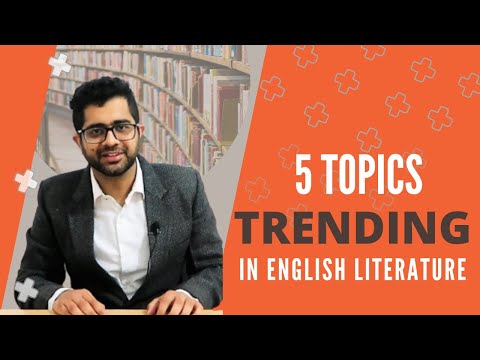 5 Topics Trending In English Literature | Stay Informed With Nakul Grover