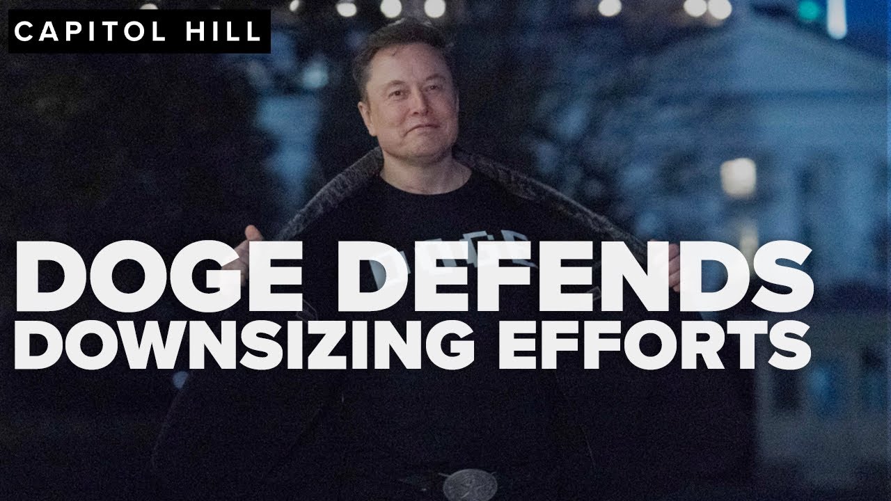 DOGE team defends government downsizing efforts