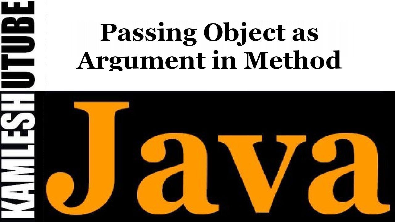 Java Programming -- Part 18 -- Passing Object as Argument in Method