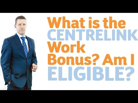 06 What is the Centrelink Work Bonus? Am I eligible?
