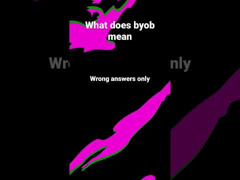 What does byob mean wrong answers only #foryou #shorts