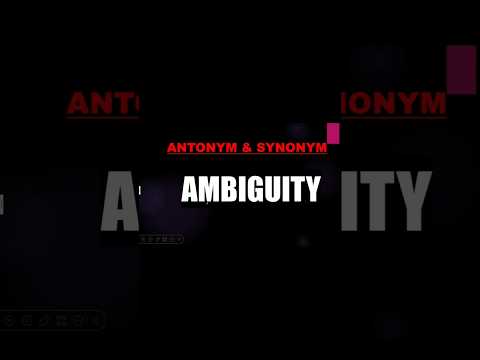 AMBIGUITY - Antonym and Synonym #vocabulary #learnenglish #english #englishgrammar