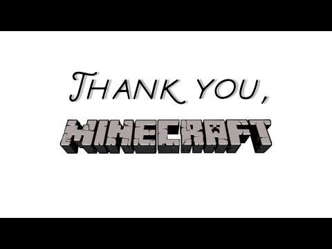Steam Community :: Video :: Thank you, Minecraft
