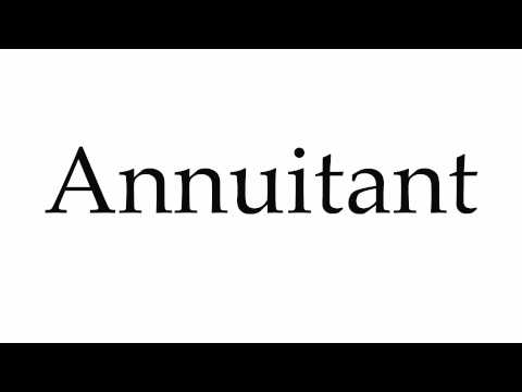 How to Pronounce Annuitant