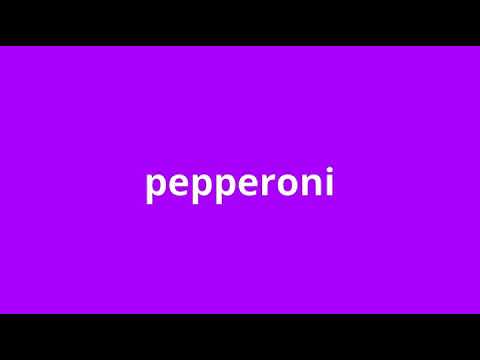 what is the meaning of pepperoni