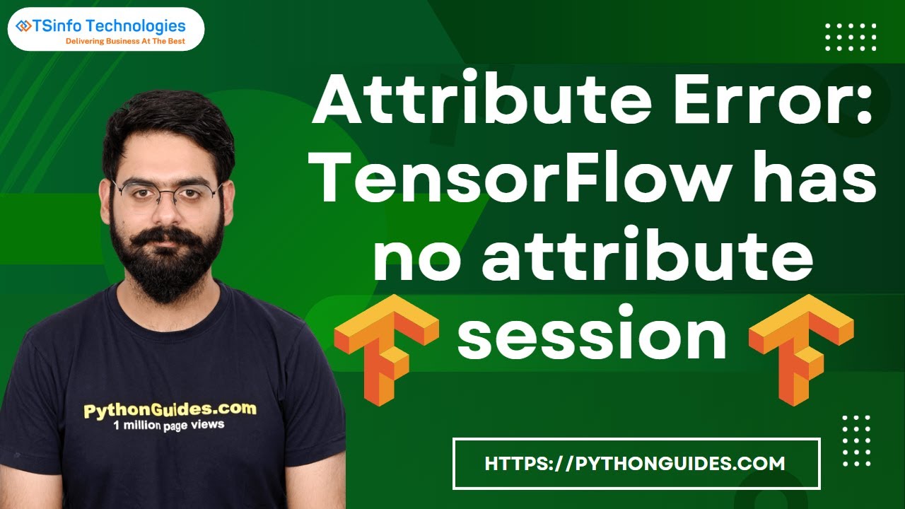 Attribute Error: TensorFlow has no attribute session