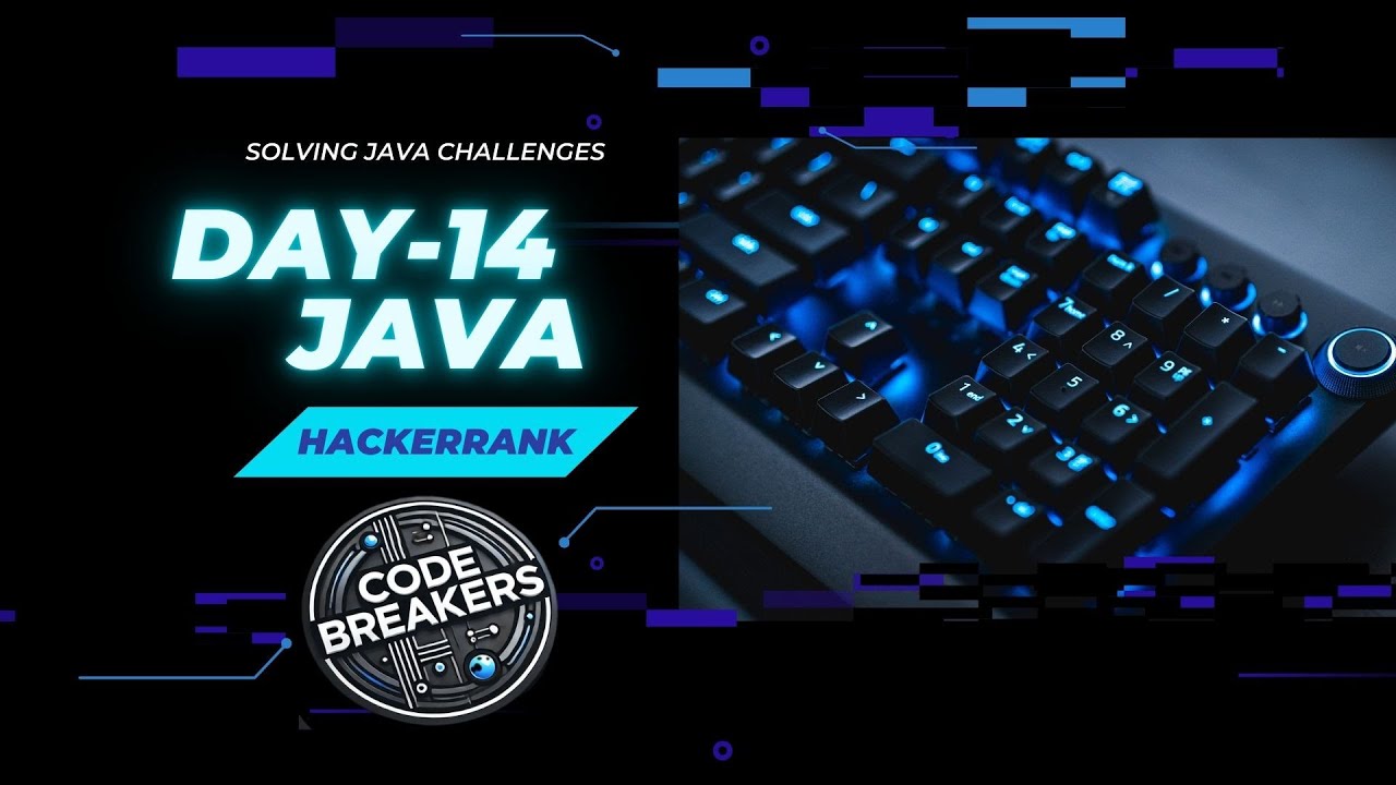 DAY 14 - JAVA SUBSTRINGS | SOLVING JAVA CHALLENGES IN HACKER RANK | CODE BREAKERS
