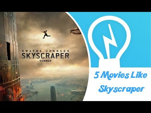 5 Movies Like Skyscraper [REUPLOAD]
