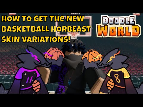 HOW TO GET THE NEW BASKETBALL SKIN VARIATION HORBEAST!!! | Roblox Doodle World