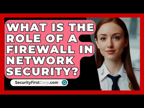 What Is the Role of a Firewall in Network Security? | SecurityFirstCorp News