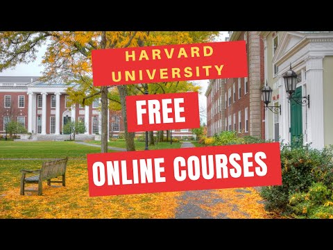 HARVARD UNIVERSITY OFFERS FREE ONLINE COURSES FOR EVERYONE