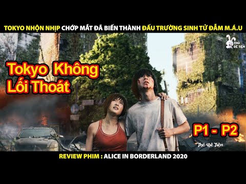 Review Phim Thế Giới Không Lối Thoát Full Phần 1 + 2 | Tóm Tắt Phim Alice in Borderland 2020