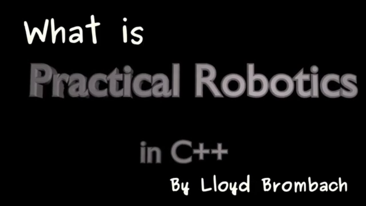 Practical Robotics in C++ trailer sneak preview - learn to build autonomous robots.