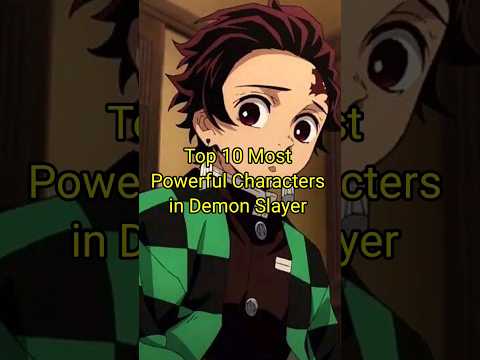 Top 10 Most Powerful Characters in Demon Slayer