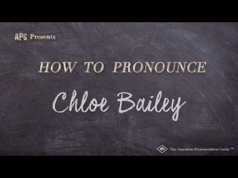 How to Pronounce Chloe Bailey (Real Life Examples!)