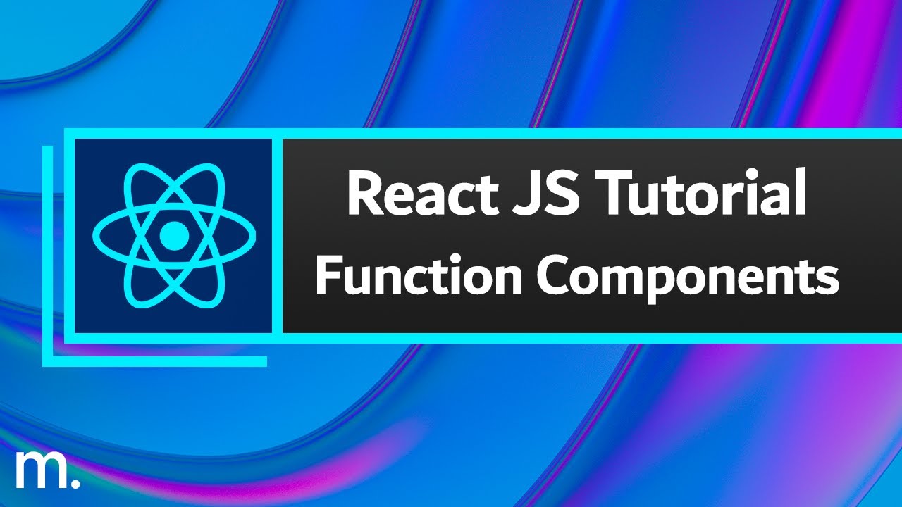React JS Tutorial #6 - Function Components