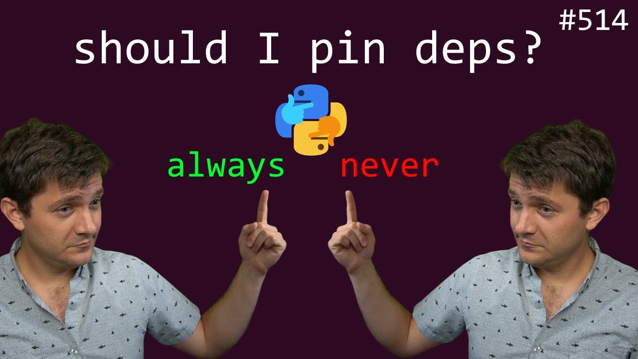 when should I pin deps: never and always! (intermediate) anthony explains #514