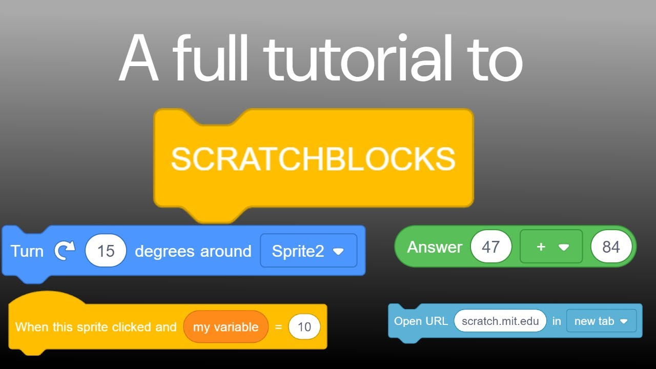 A FULL tutorial to SCRATCHBLOCKS