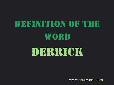 Definition of the word "Derrick"