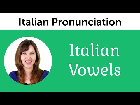 Italian Pronunciation - Italian Vowels