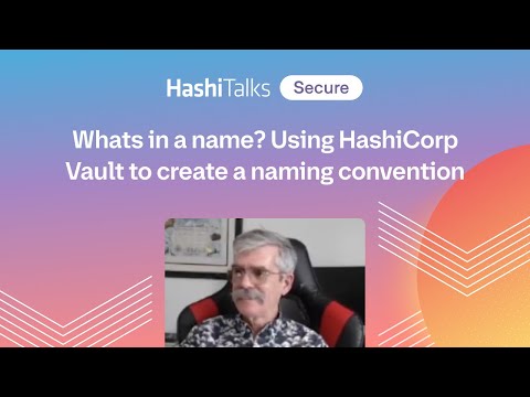Whats in a name? Using HashiCorp Vault to create a naming convention