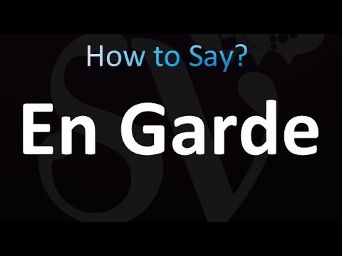 How to Pronounce En Garde (correctly!)