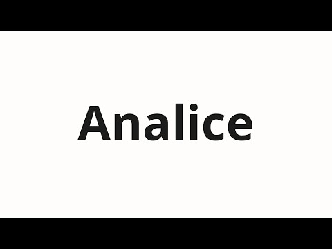 How to pronounce Analice