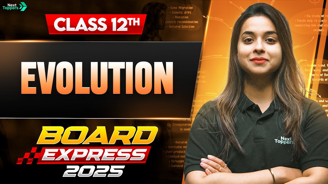 Evolution One Shot in 25 Mins | CBSE Class 12th Biology Important Questions 2025 | Board Express