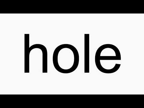 How to pronounce hole